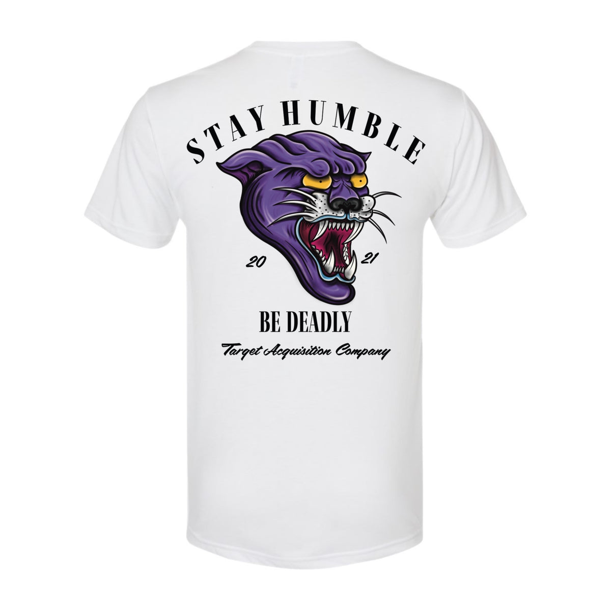 Stay Humble Be Deadly – Target Acquisition Company